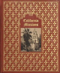 Download book California Missions A Guide to the Historic Trails of the ...