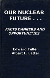 Download book Our Nuclear Future Facts Dangers And Opportunities PDF ...