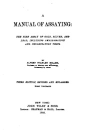 Download book A Manual of Assaying The Fire Assay of Gold Silver and ...